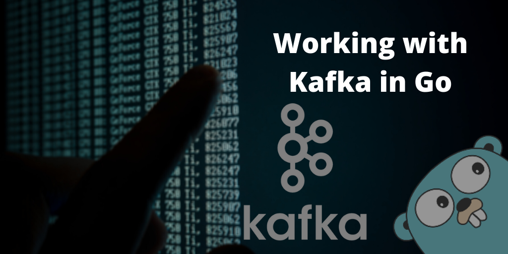 Implementing a Kafka Producer and Consumer In Golang (With Full ...